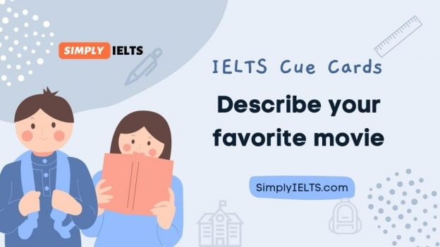 Describe your favorite movie IELTS Cue Card Describe your favorite movie IELTS Cue Card